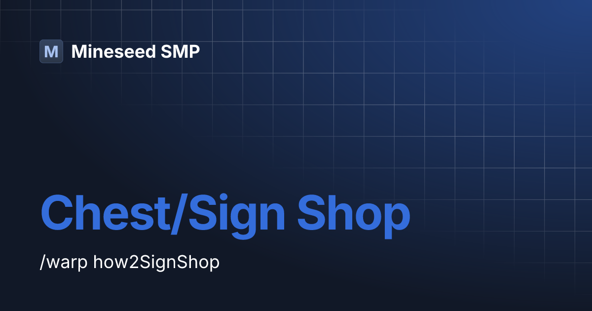Chest/Sign Shop | Mineseed SMP