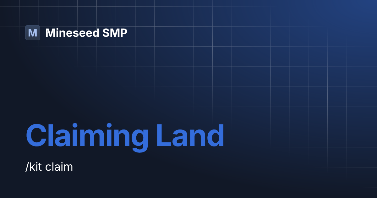 Claiming Land | Mineseed SMP