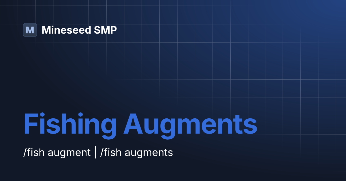 Fishing Augments | Mineseed SMP